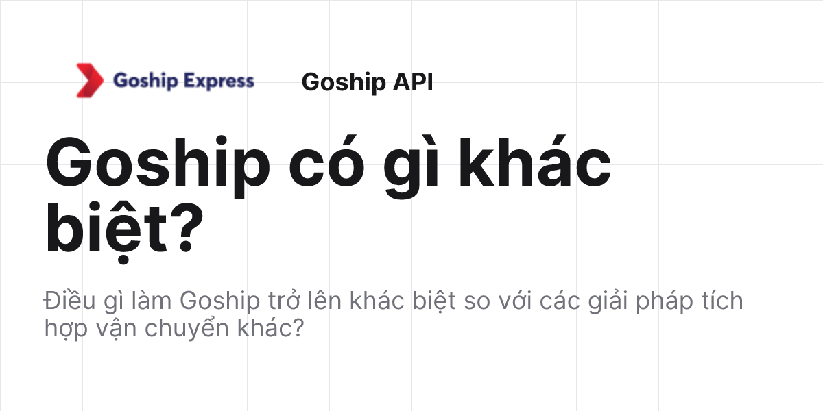 Goship có gì khác biệt? - GOSHIP API